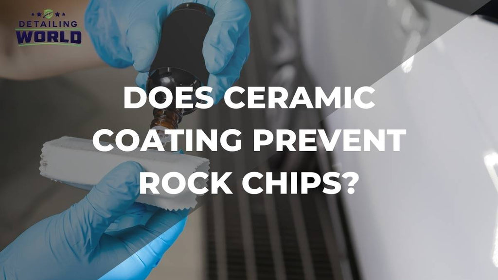 Does Ceramic Coating Prevent Rock Chips? | Detailing World